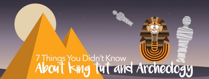 7 Things about King Tut and Archaeology | Nutty Scientists Auckland