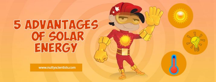 5 Advantages of Solar Energy | Nutty Scientists Auckland